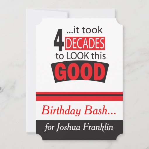 Took 4 Decades to Look this Good - 40th Invitation | Zazzle