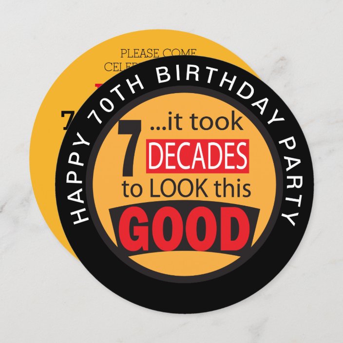 Took 7 Decades to Look this Good - 70th Invitation | Zazzle.com
