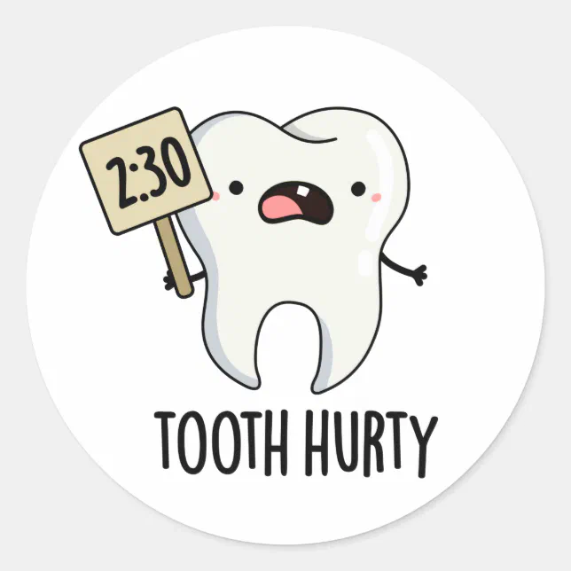 Tooth Hurty Funny Dental Pun Classic Round Sticker | Zazzle