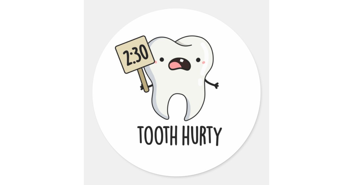 Tooth Hurty Funny Dental Pun Classic Round Sticker | Zazzle