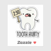 Tooth Hurty Funny Dental Pun Sticker | Zazzle