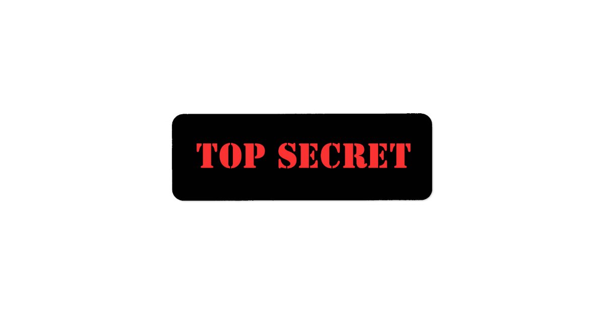 TOP SECRET label | Zazzle