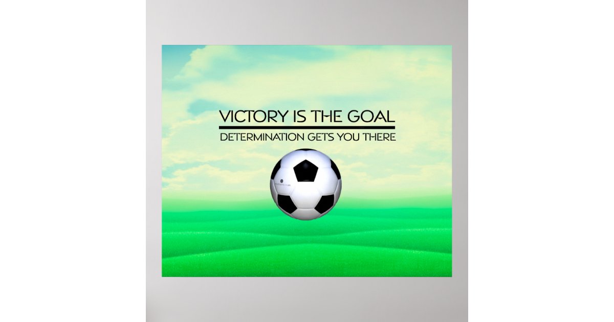 TOP Soccer Victory Slogan Poster | Zazzle