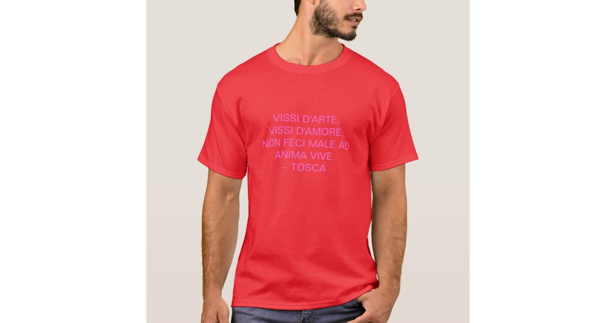 tosca T-Shirt | Zazzle