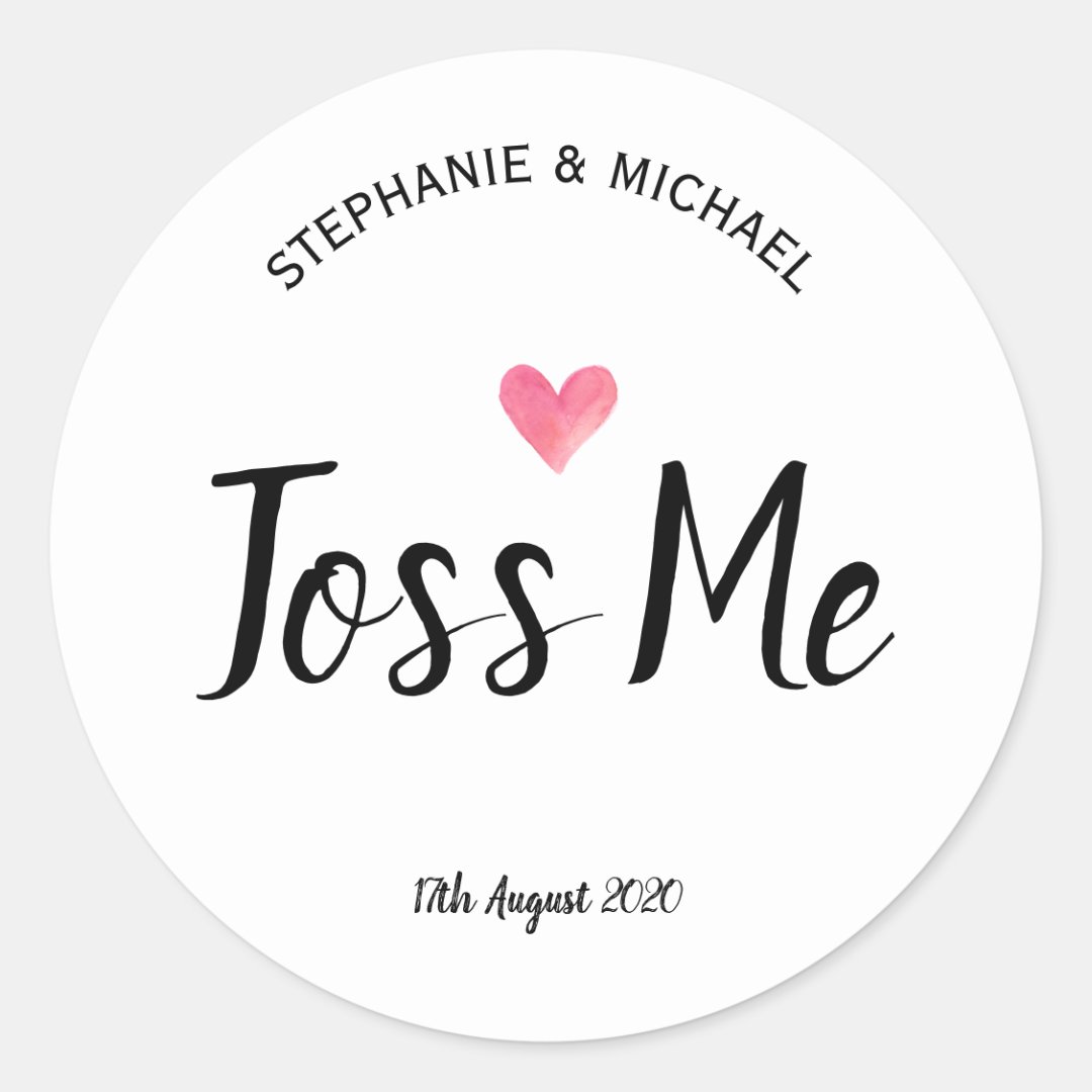 Toss Me wedding label sticker | Zazzle