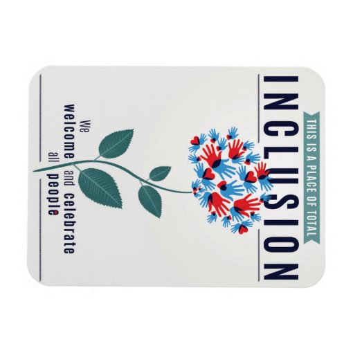 Total Inclusion Magnet | Zazzle