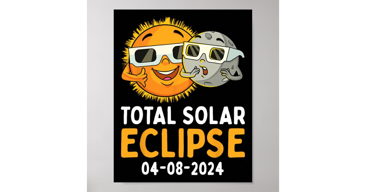 Total Solar Eclipse 2024 Glasses Fun Sun Moon Kids Poster | Zazzle