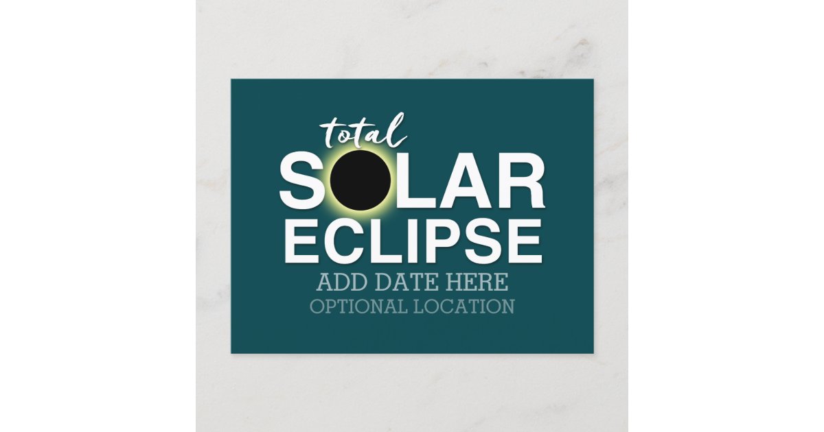 Total Solar Eclipse - 2024 or custom date Postcard | Zazzle