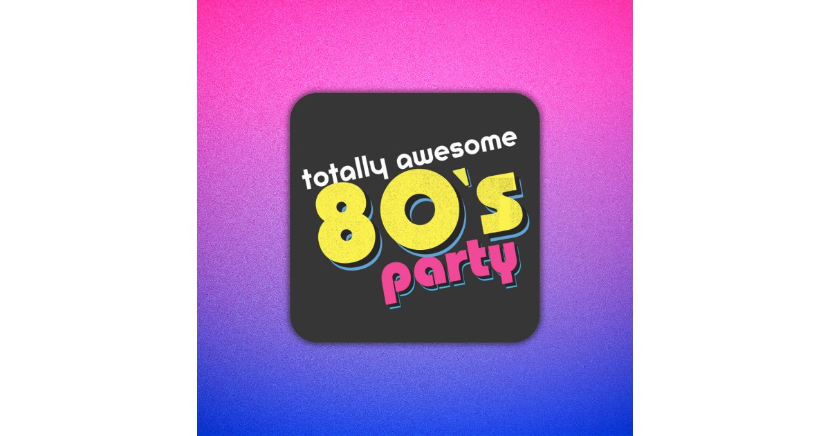 Totally Awesome 80s Party Sticker | Zazzle