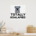 Totally Koalafied Poster | Zazzle