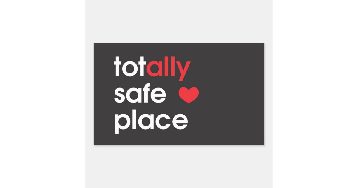 "Totally Safe Place" Ally Sticker | Zazzle