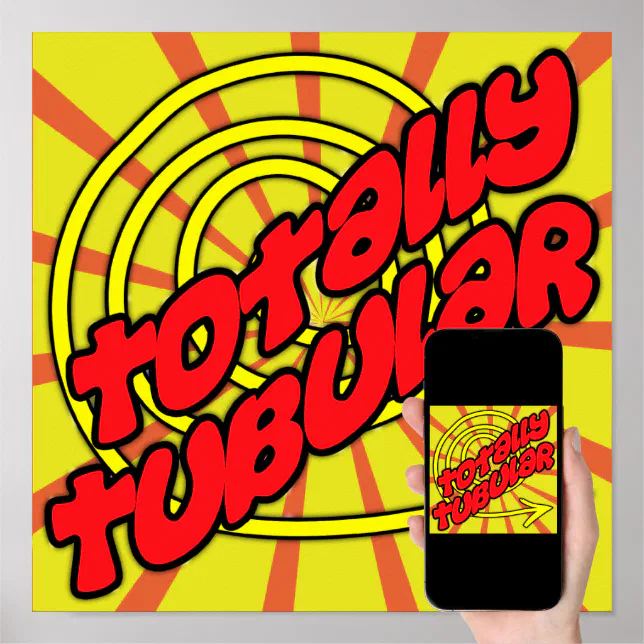 Totally Tubular Poster | Zazzle