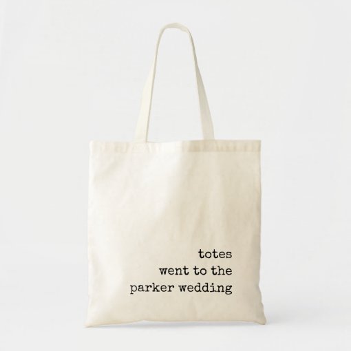 Totes Went to the Wedding | Wedding Favor Tote Bag | Zazzle