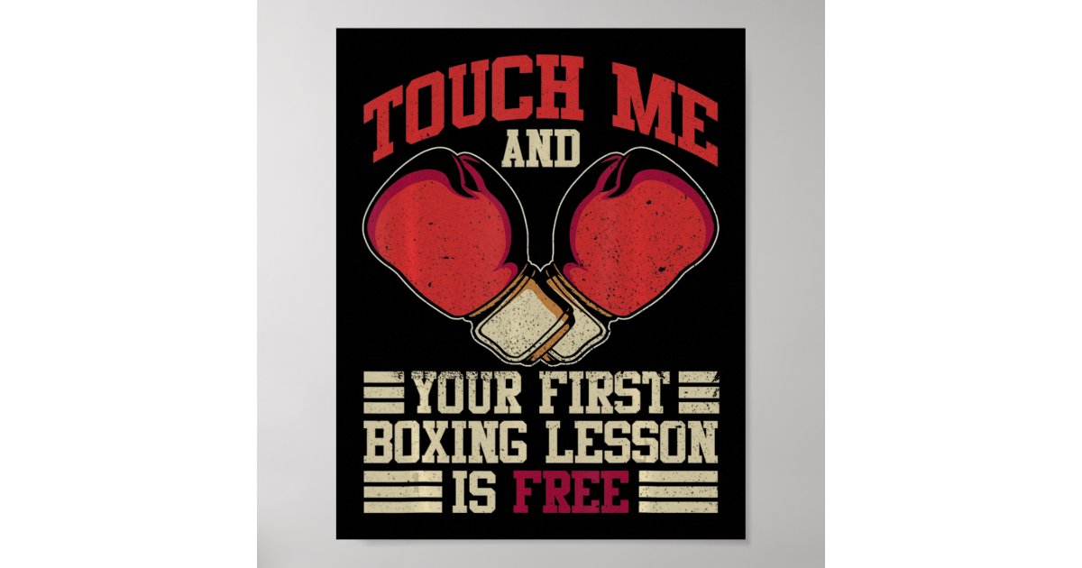 Touch Me And Your First Boxing Lesson Is Free Box Poster Zazzle
