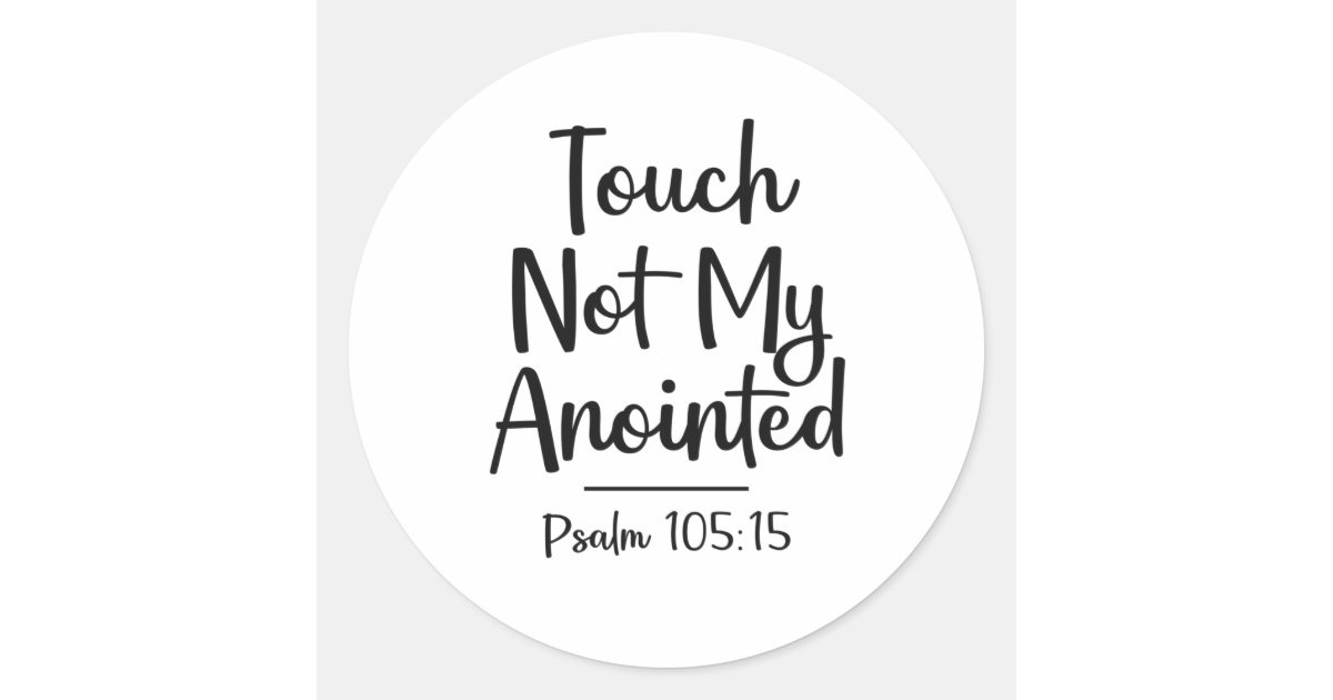 Touch Not My Anointed Christian Quote Classic Round Sticker | Zazzle