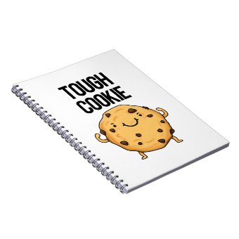 Tough Cookie Funny Cookie Pun Notebook | Zazzle