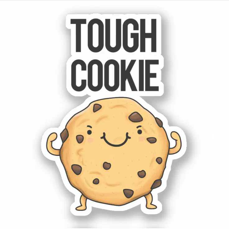 Tough Cookie Funny Cookie Pun Sticker | Zazzle