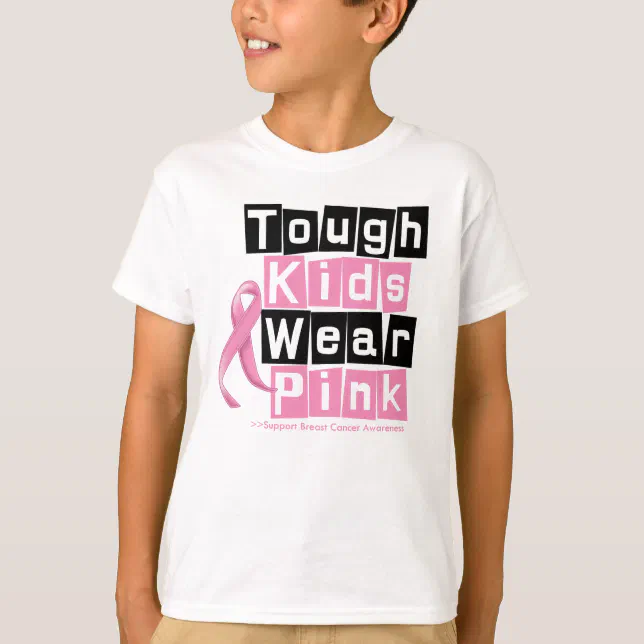 Tough Kids Wear Pink For Breast Cancer Awareness T-Shirt | Zazzle