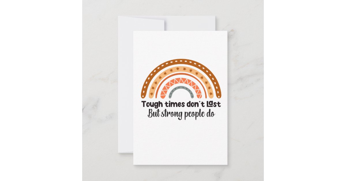 Tough Times Don't Last But Strong People Do Thank You Card | Zazzle