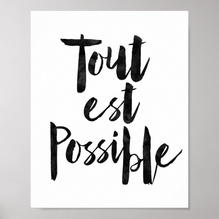 Tout Est Possible Poster | Zazzle
