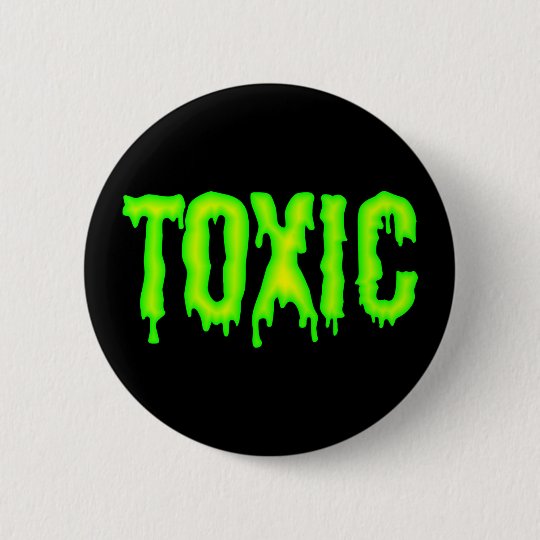 Toxic Button | Zazzle.com