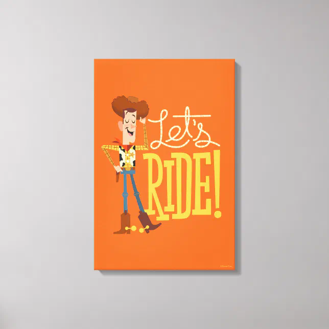 Toy Story 4 | Woody Illustration "Let's Ride" Canvas Print | Zazzle
