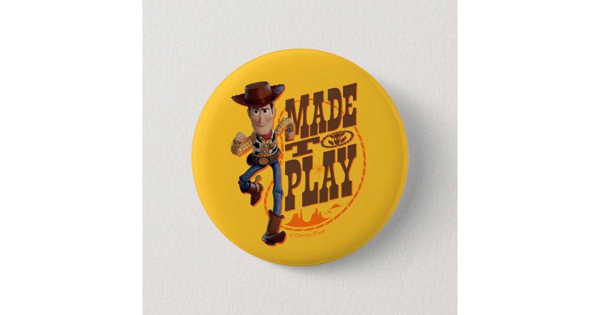 Toy Story 4 | Woody "Made To Play" Button | Zazzle