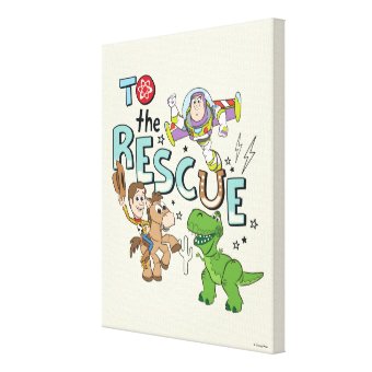 Toy Story "To The Rescue" Canvas Print | Zazzle