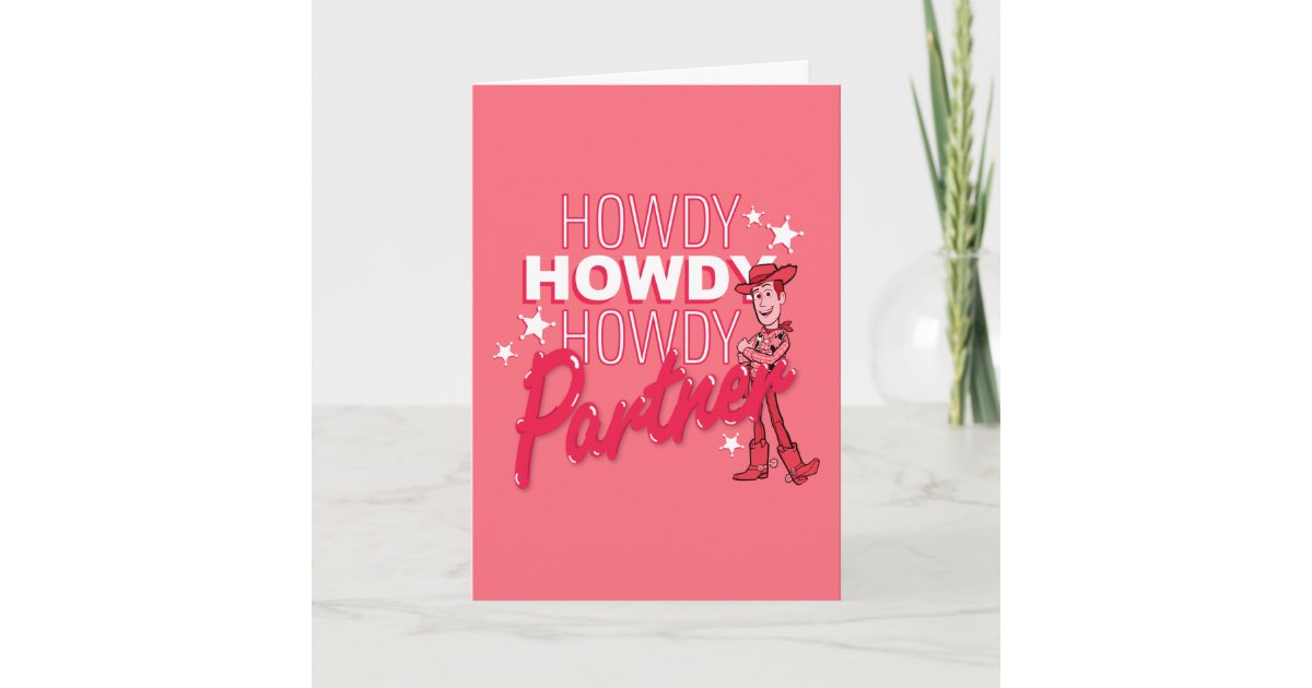 Toy Story | Woody "Howdy Howdy Howdy Partner" Card | Zazzle