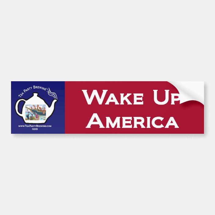 TP0101 Tea Party Wake Up America Bumper Sticker | Zazzle.com