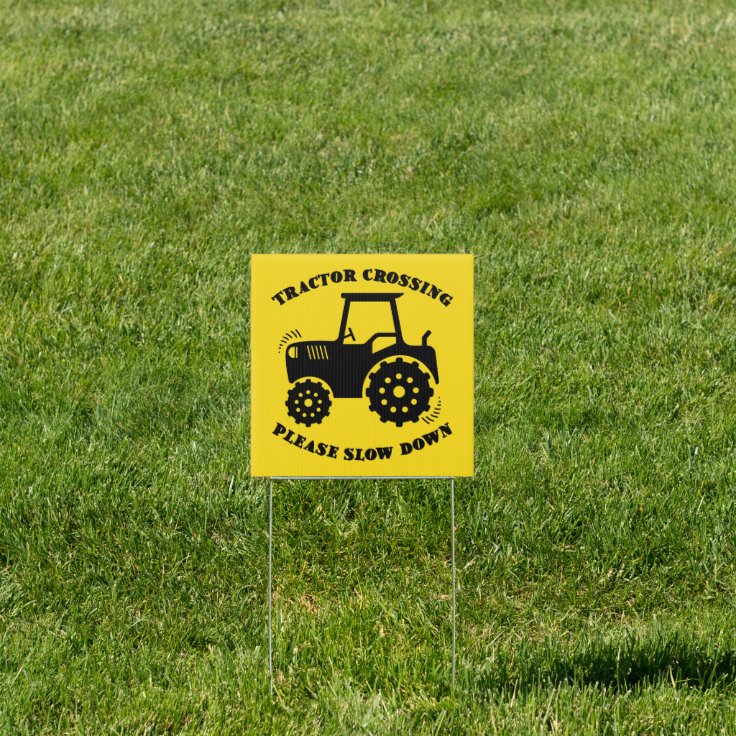 Tractor Crossing Please Slow Down Sign | Zazzle