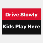 Traffic Safety | Drive Slowly Kids Play Here Sign | Zazzle