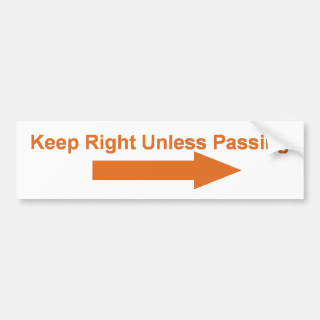 Traffic Sign - Keep Right Unless Passing Bumper Sticker | Zazzle