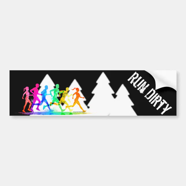 Trail Running - Run Dirty Bumper Sticker | Zazzle