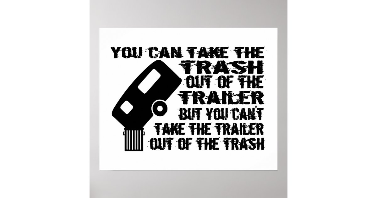 Trailer Trash Poster | Zazzle