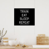 Train Eat Sleep Repeat. Poster | Zazzle