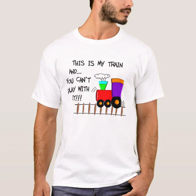 Train Lovers T-Shirts "This is My Train" | Zazzle