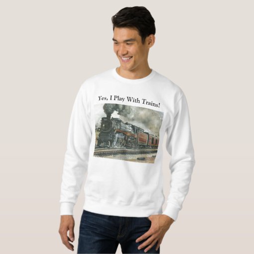 Train Sweat Shirt | Zazzle