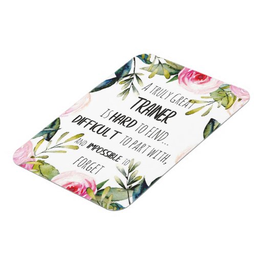 Trainer appreciation Quote Thank you grateful Magnet | Zazzle