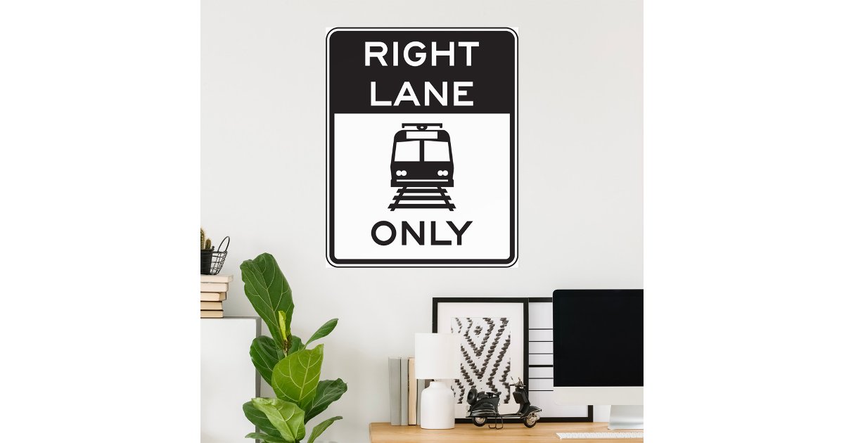 Tram Right Lane Only Poster | Zazzle