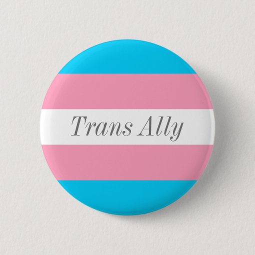 Trans Ally Editable Text Transgender Pride Flag Button | Zazzle
