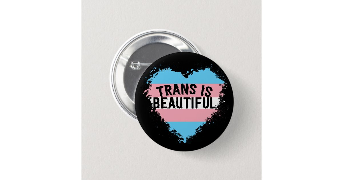 Trans Is Beautiful LGBT Transgender Button | Zazzle