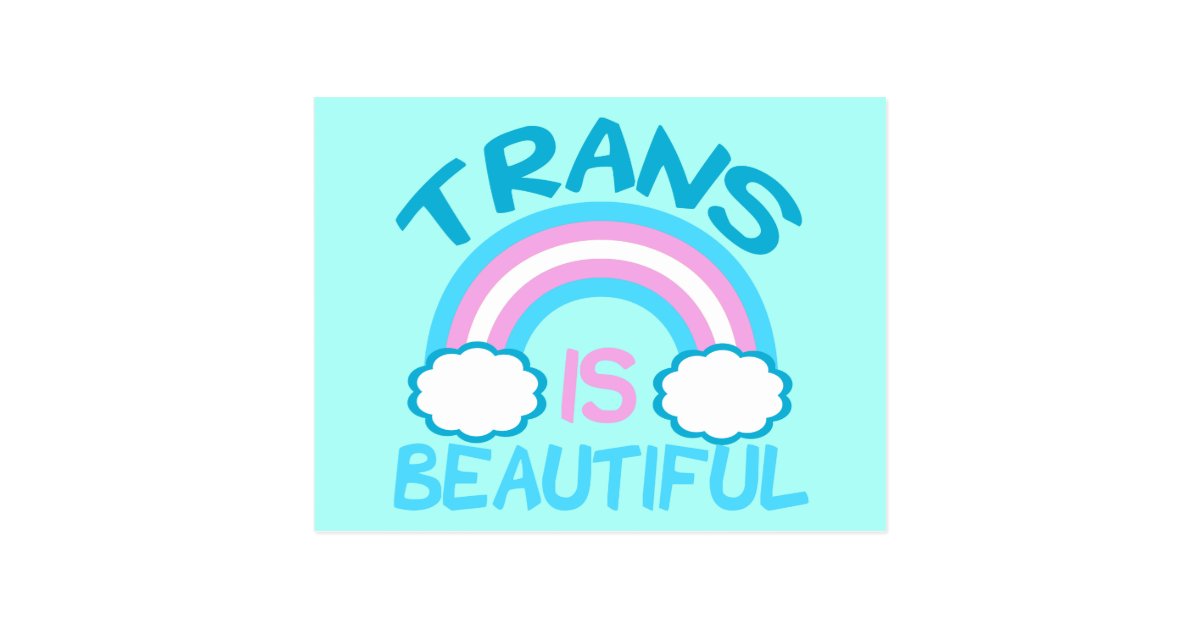Trans is Beautiful Postcard | Zazzle.com