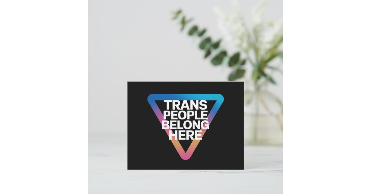 Trans People Belong Pride Gay Rights Respect Trans Postcard | Zazzle