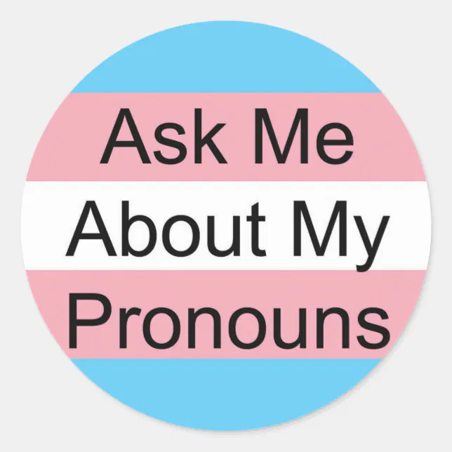 Trans Pronoun Stickers: Ask Me Classic Round Sticker | Zazzle