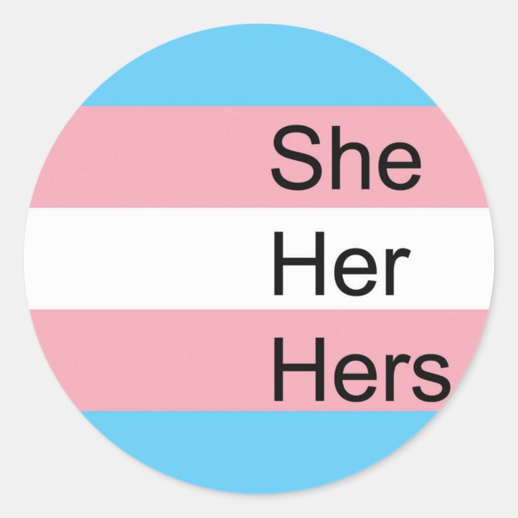 Trans Pronoun Stickers: She, Her, Hers Classic Round Sticker | Zazzle