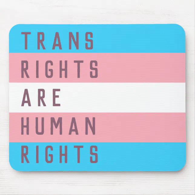 Trans Rights Are Human Rights Transgender Flag Mouse Pad | Zazzle