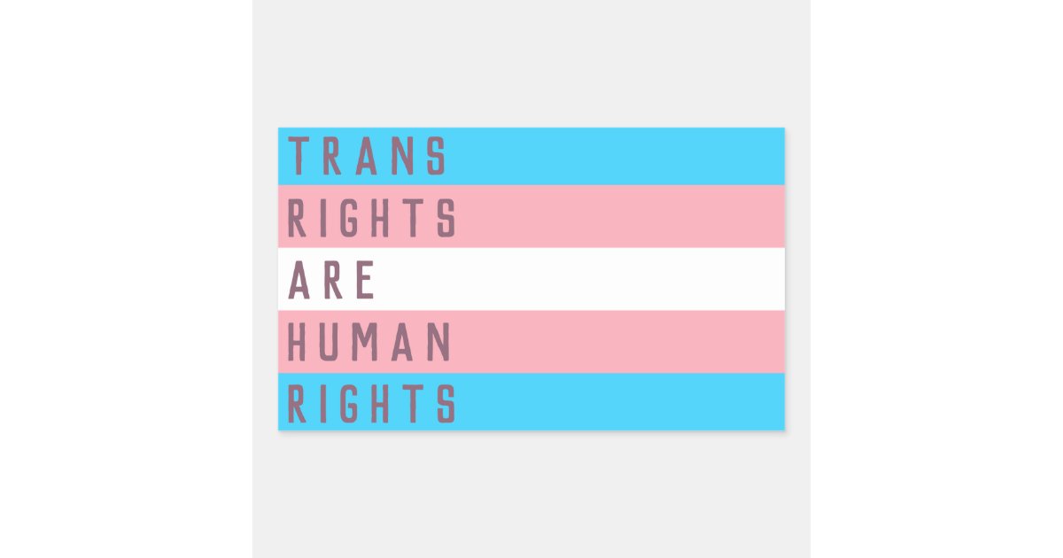 Trans Rights Are Human Rights Transgender Flag Rectangular Sticker | Zazzle