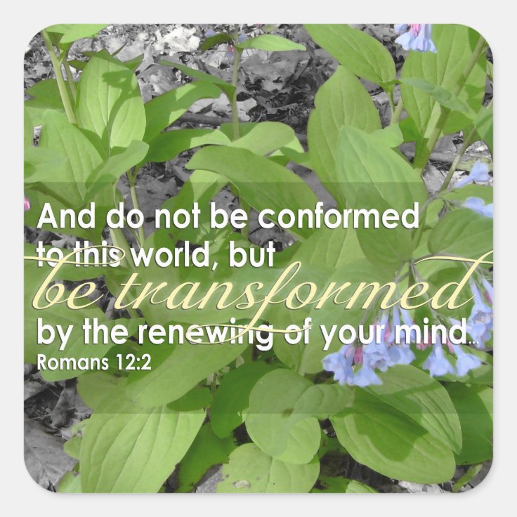 Transformed Romans 12:2 Christian Bible Floral Square Sticker | Zazzle