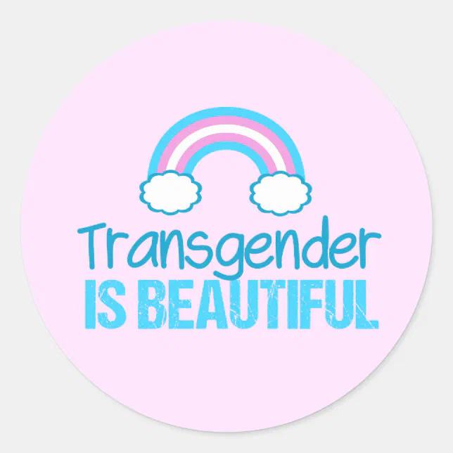 Transgender is Beautiful Classic Round Sticker | Zazzle